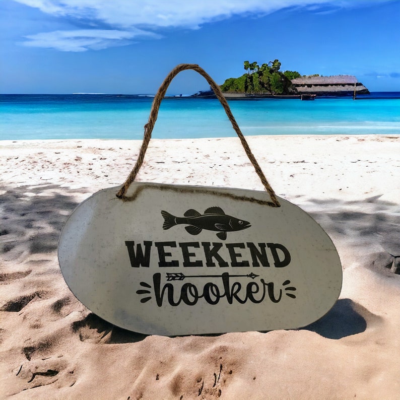 Handmade Engraved Galvanized Steel Sign Fisherman Sign Weekend Hooker ...