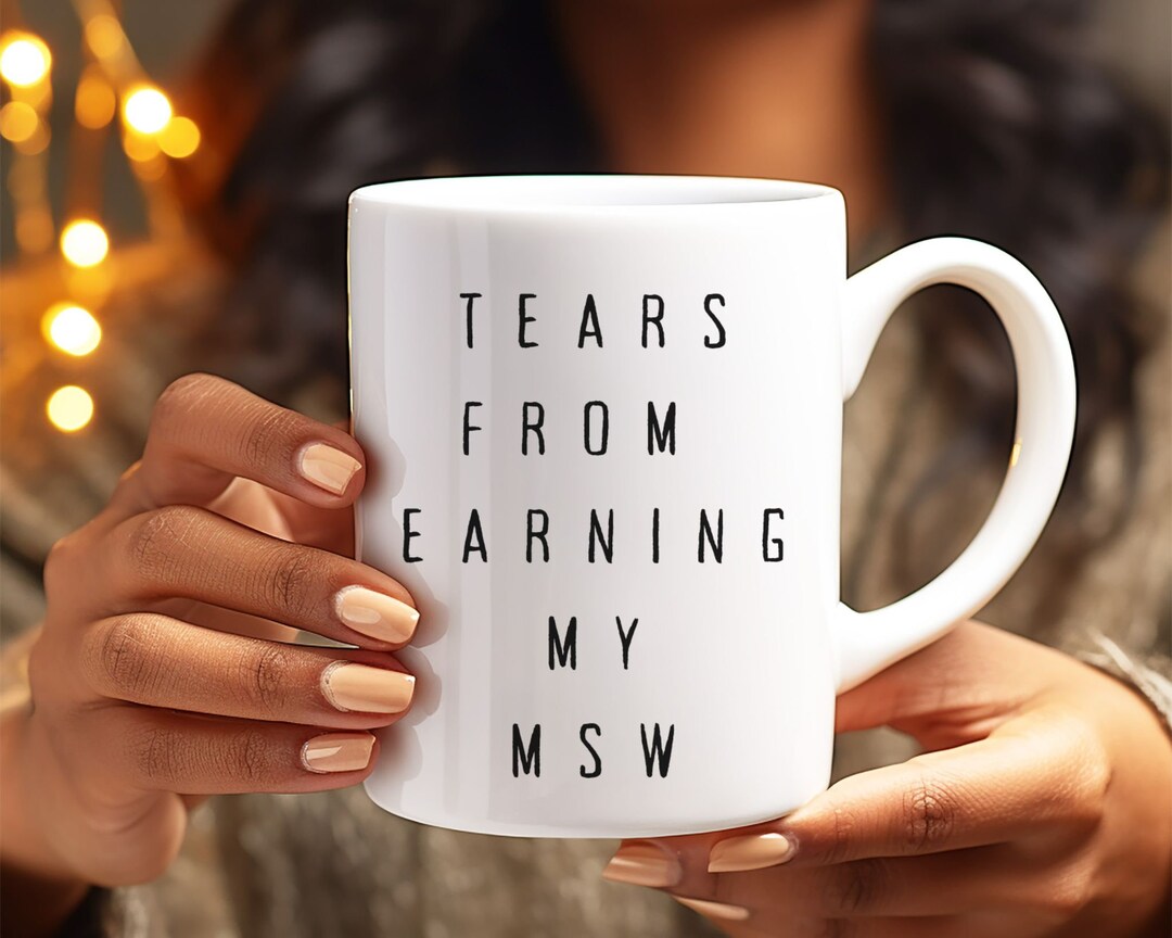 Tears From Earning My MSW, MSW Graduation Gift, MSW Gift Idea for Men ...