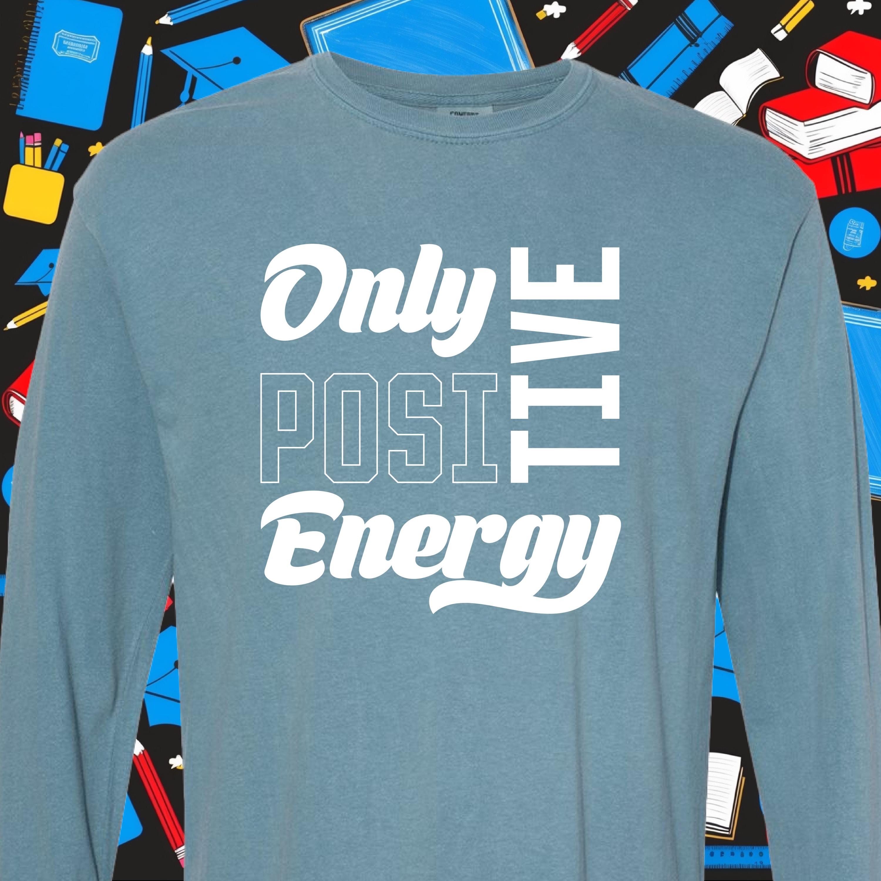 Only Positive Energy Template Svg Cut File DTF School Design DIY Eps ...