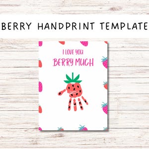 Mother’s Day I Love You Berry Much Handprint Craft Activity Template ...