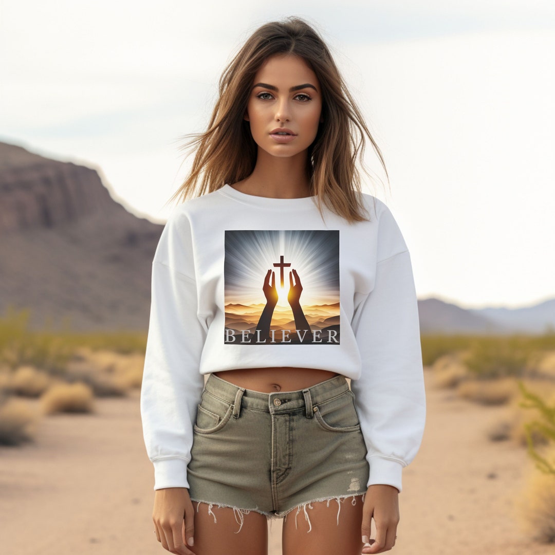 JESUS CHRIST BELIEVER Sweatshirt Cross Sweatshirt Christian Sweatshirt ...