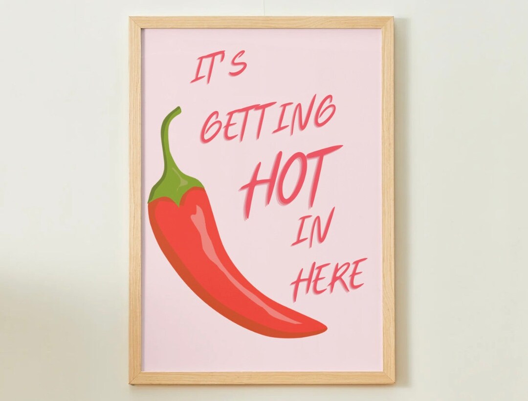 Hot in Here Print | Chilli | Red | Pink | Kitchen Wall Poster - Etsy