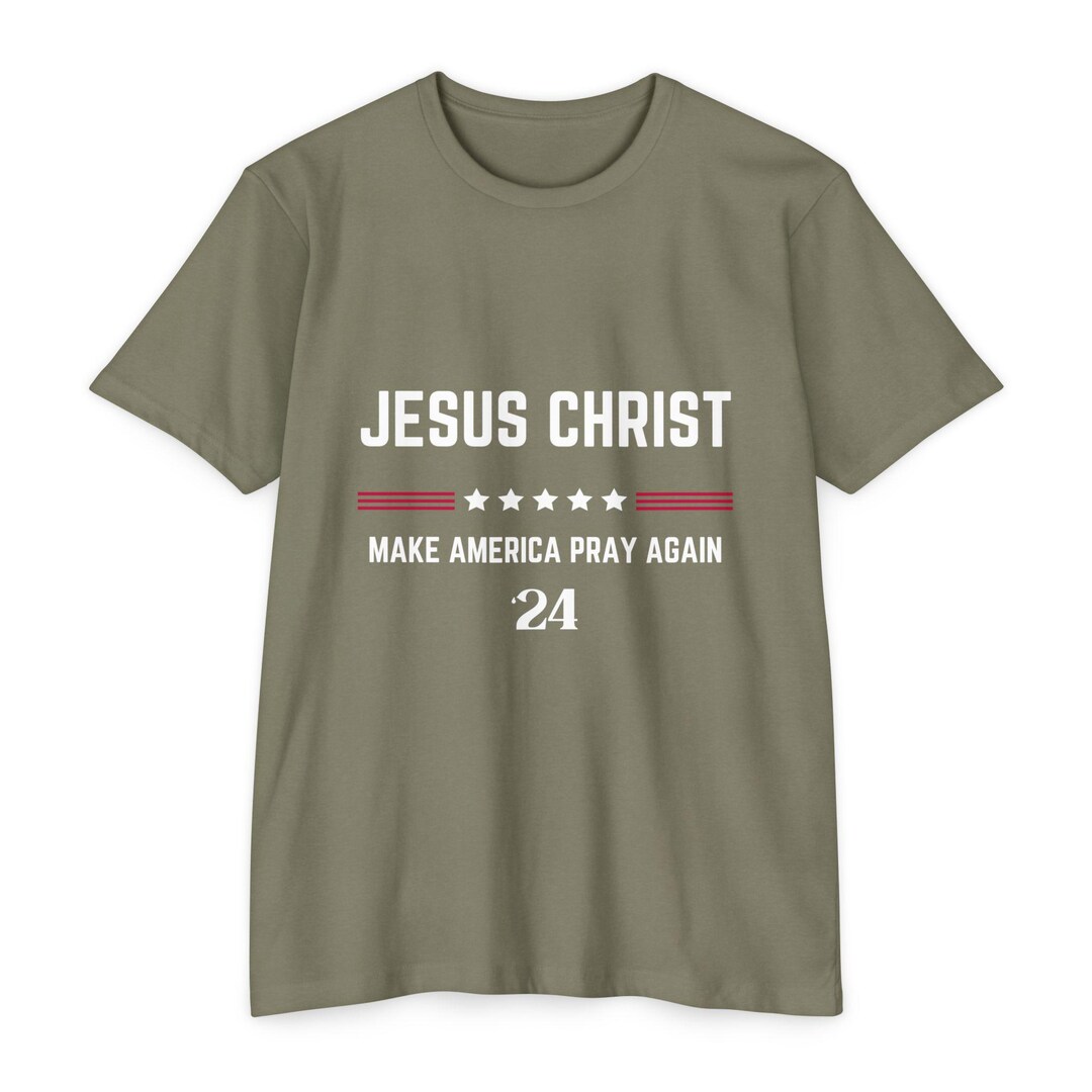 Jesus Christ 2024 Make America Pray Again - Etsy