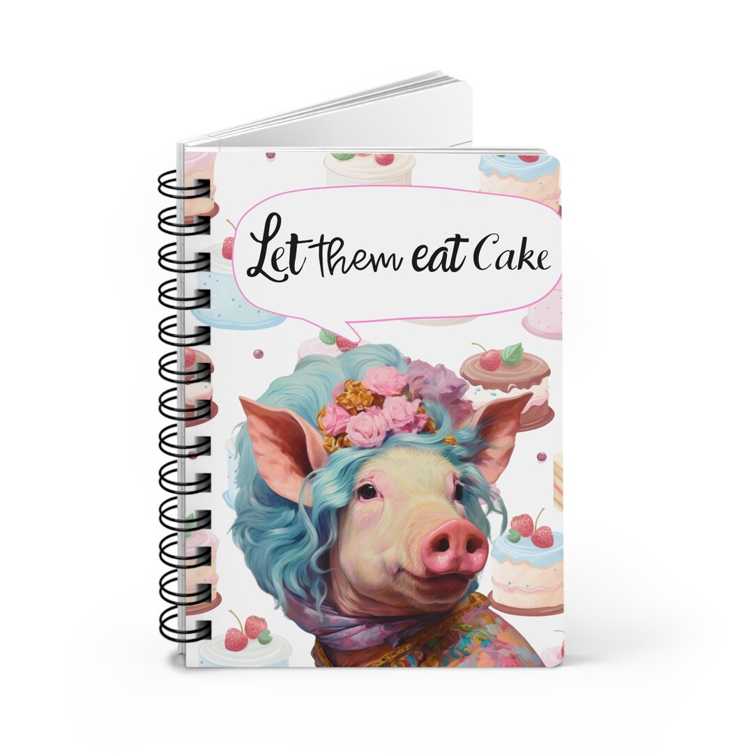 Marie Antoinette Pig Spiral Journal, Cake Design Notebook, Let Them Eat ...