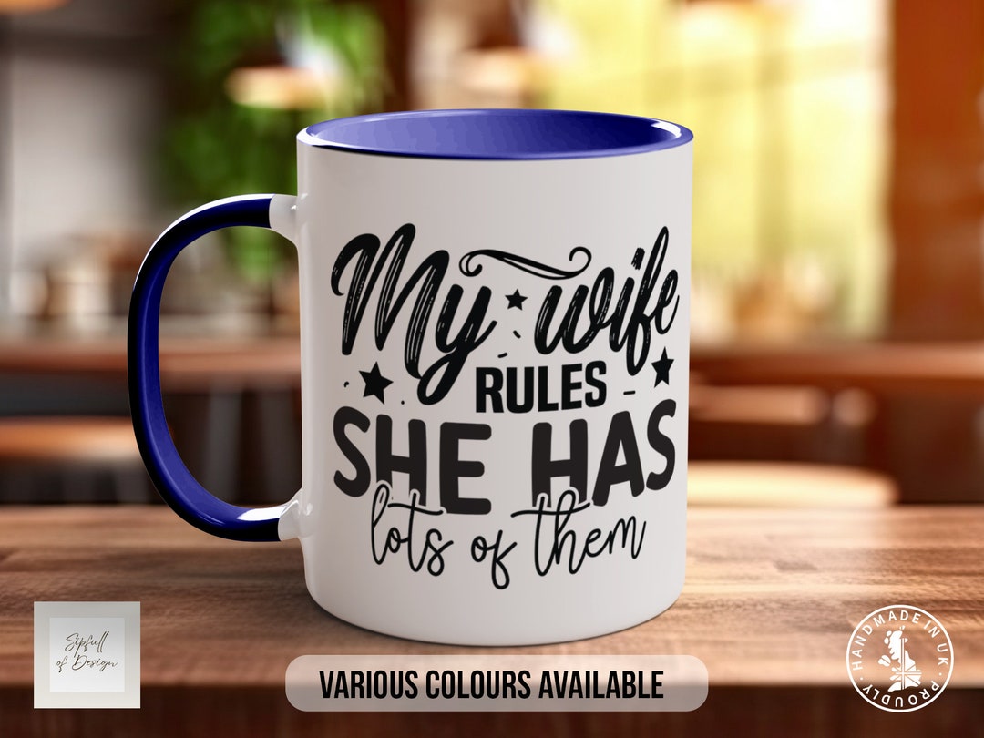 My Wife Rules She Has Lots of Them Coloured Mug - Etsy