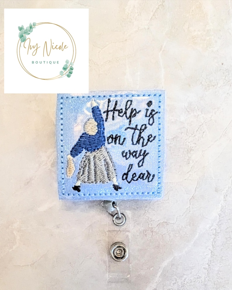 Help is on the Way My Dear Badge Reel: Nurse/teacher ID Holder - Etsy