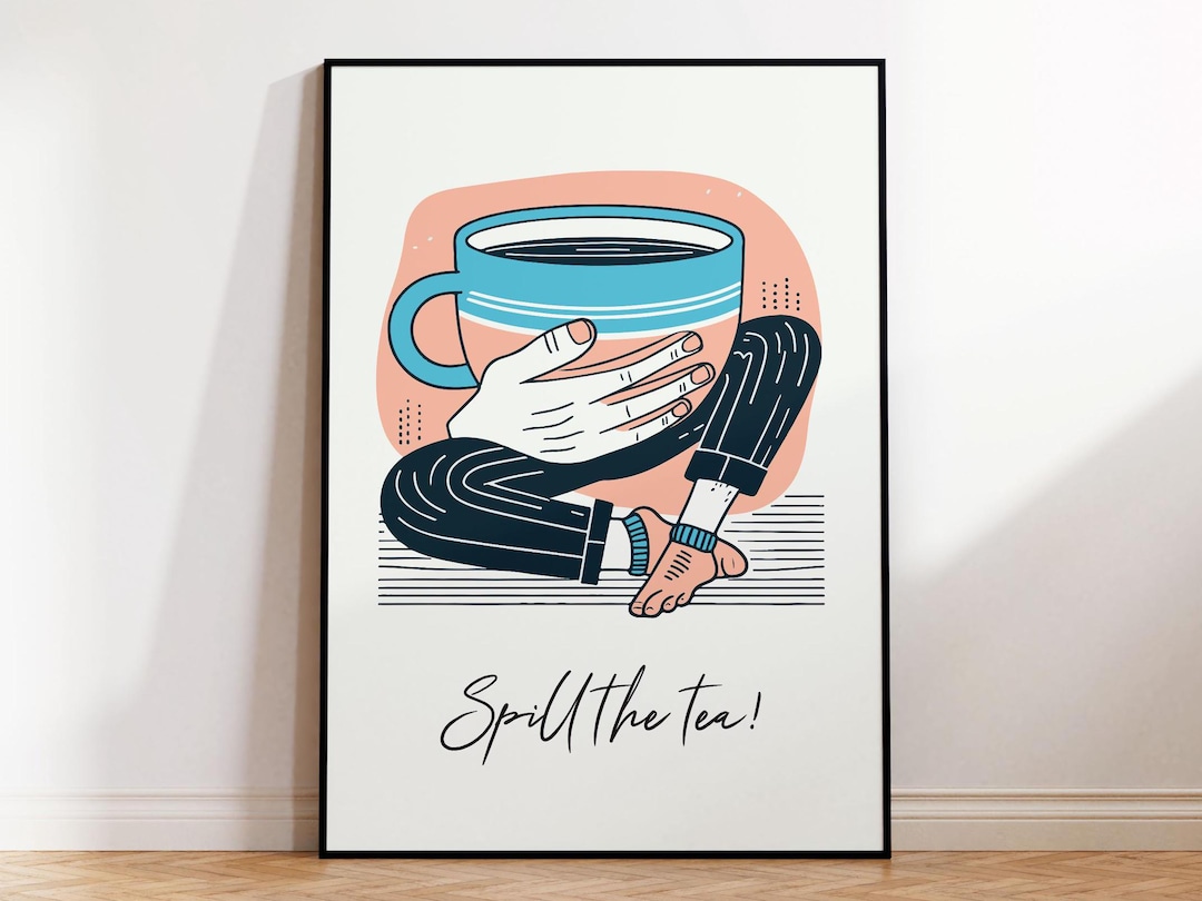 Spill the Tea Gossip Poster for Quirky Fun Kitchen Living Room Wall Art ...