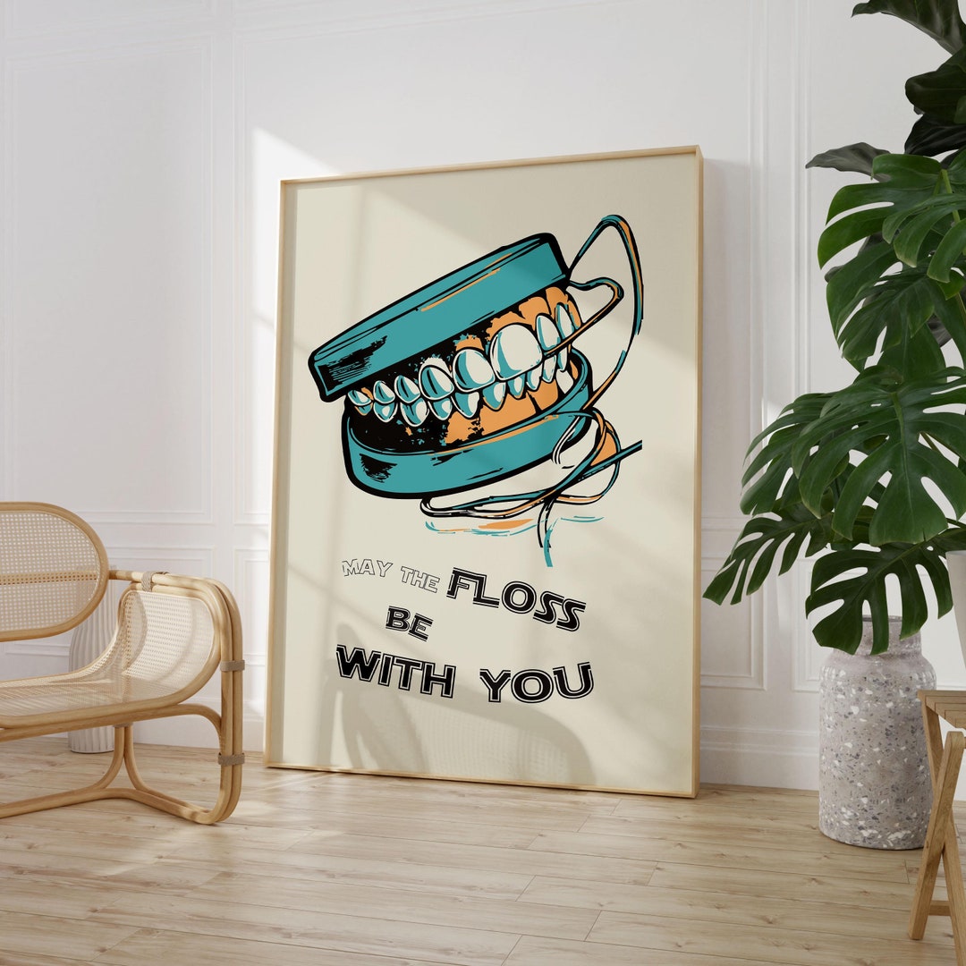Funny Oral Hygienist Office Wall Art Floss Poster for Dental Cabinet I ...
