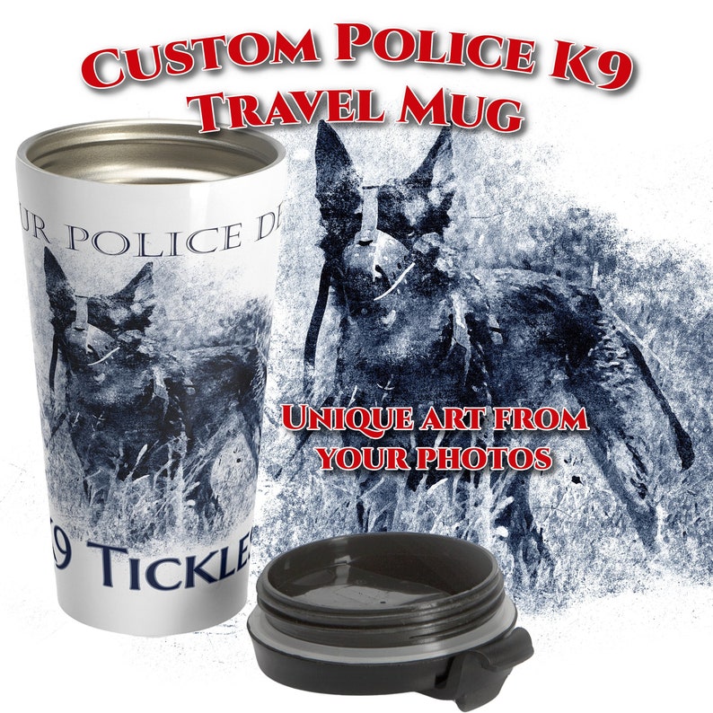 Customized Police K9 Stainless Steel Travel Mug Gift for Police Dog K9 ...