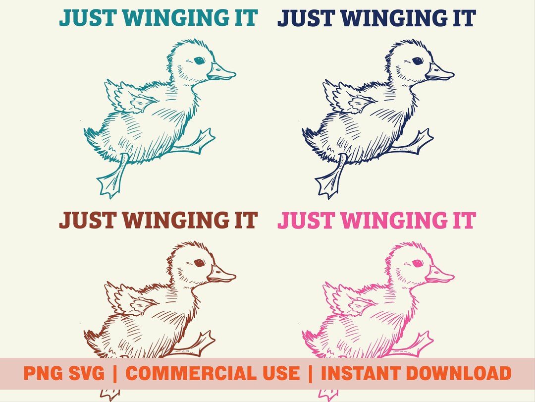 Relatable Duckling PNG SVG Digital Download, Just Winging It Duck ...