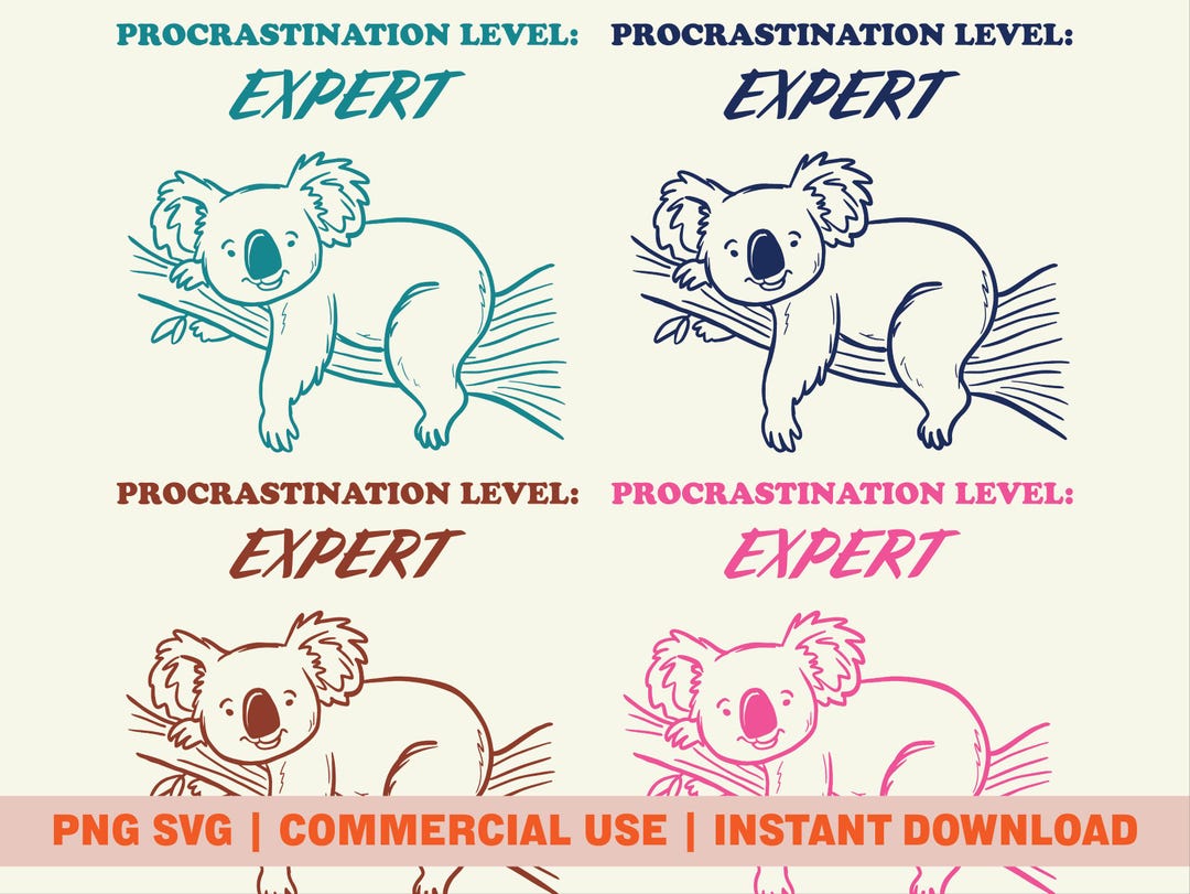 Relatable Koala PNG SVG Digital Download, Procrastination Level Expert ...