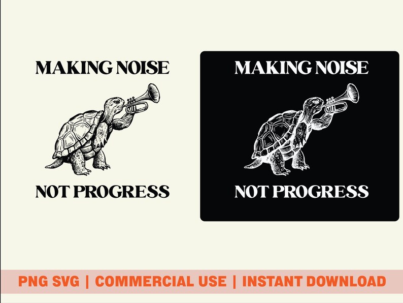 Funny Turtle Playing Trumpet PNG SVG, Making Noise Not Progress Digital ...