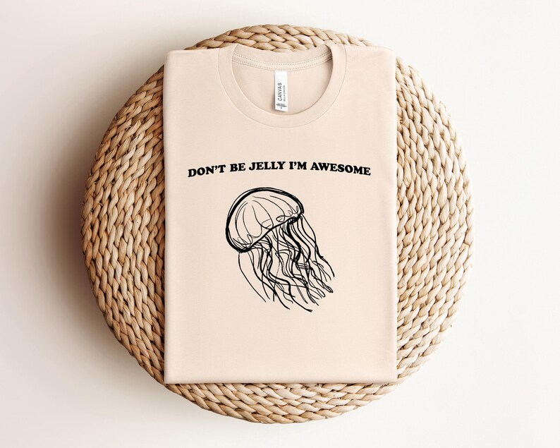 Funny Jellyfish PNG SVG Digital Download, Don't Be Jelly I'm Awesome ...