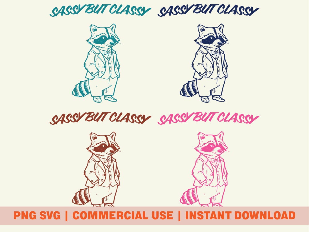 Relatable Raccoon PNG SVG Digital Download, Sassy but Classy Design ...