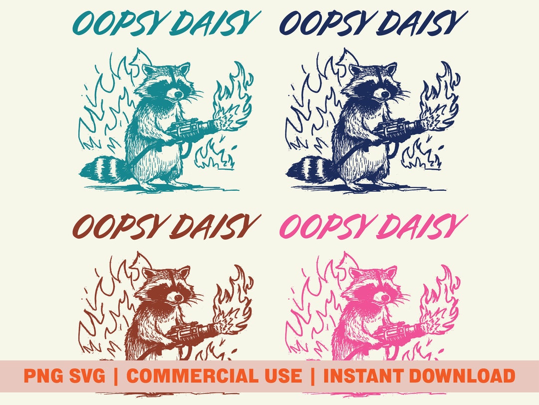 Raccoon Flamethrower PNG SVG Digital Download, Oopsy Daisy Design ...