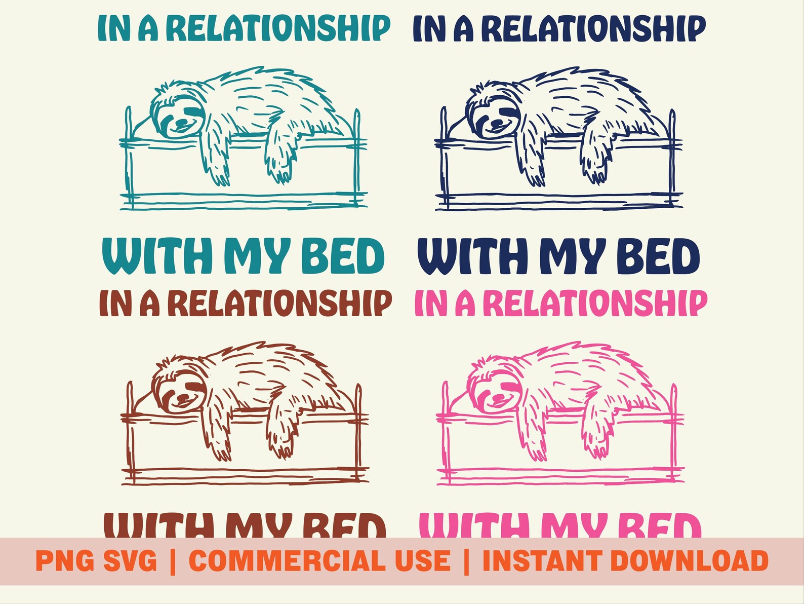 Relatable Sloth PNG SVG Digital Download, in a Relationship With My Bed ...