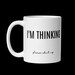 White, Glossy Mug "i'm Thinking" - Etsy