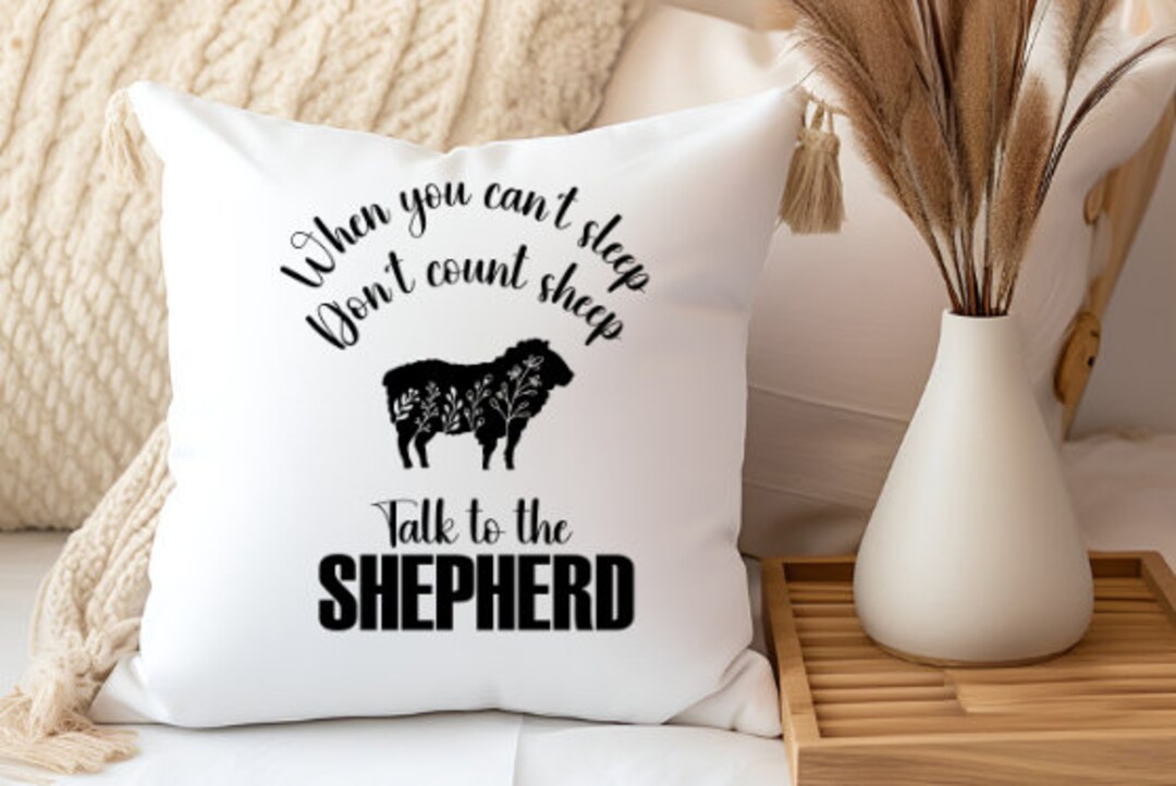 When You Can't Sleep, Don't Count Sheep, Talk to the Shepherd SVG - Etsy