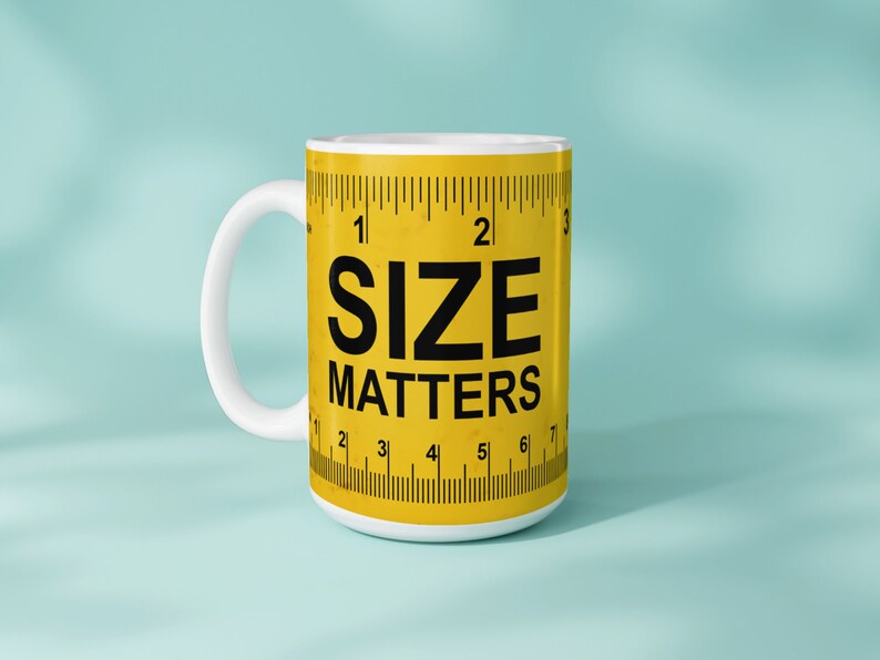 Size Matters Funny Mug Design for Men, 11oz and 15oz Mug Sublimation ...