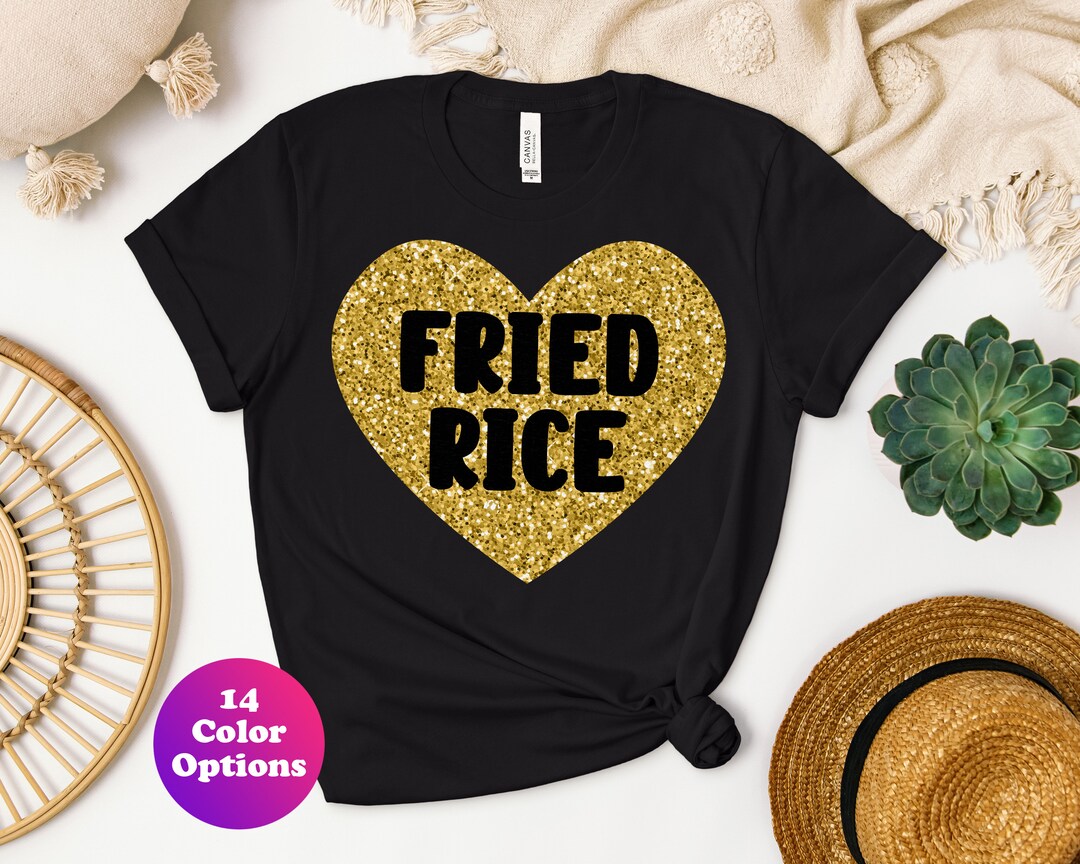 Fried Rice Shirt, I Love Fried Rice T-shirt, Funny Fried Rice Lover ...