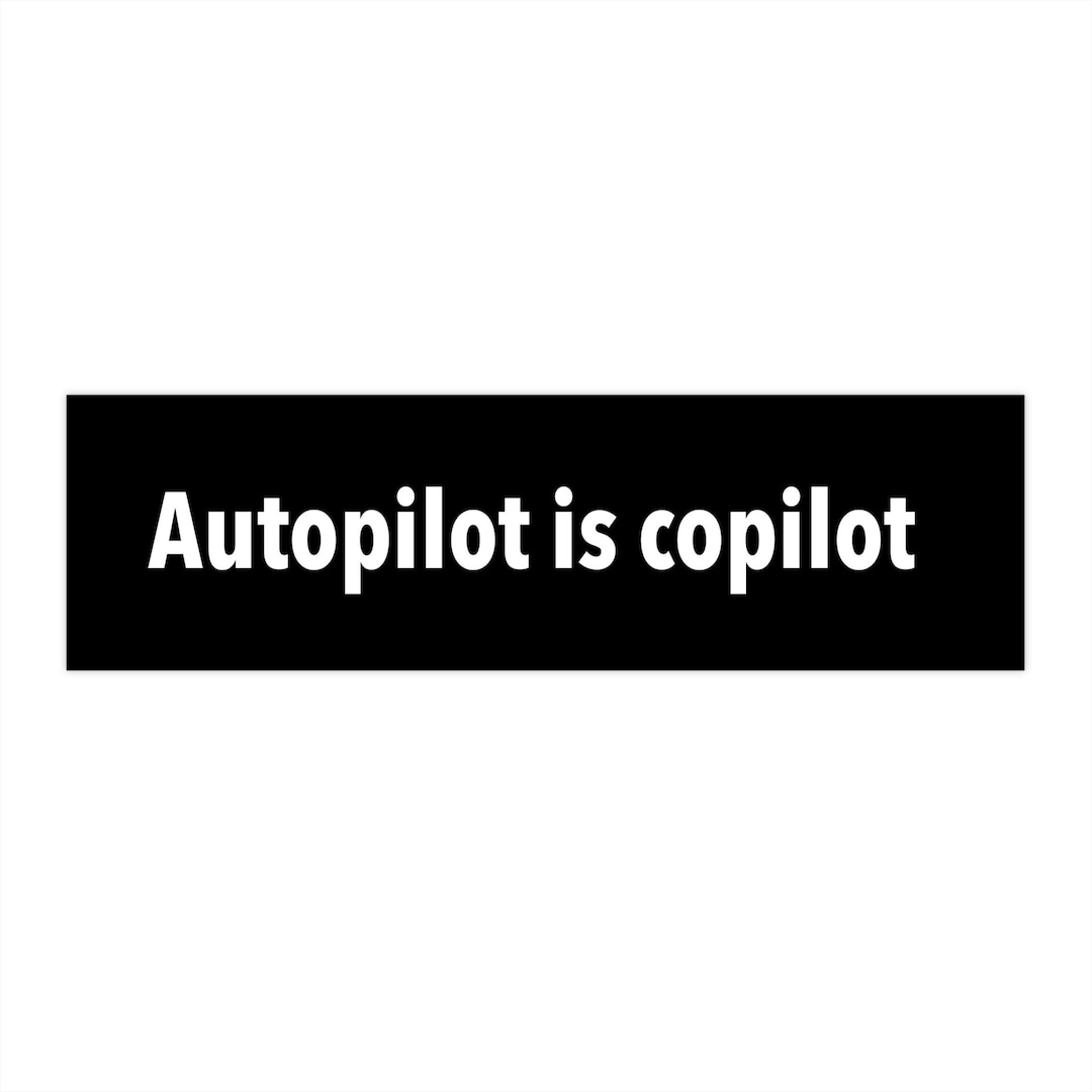Autopilot is Copilot EV Bumper Sticker for Tesla - Etsy