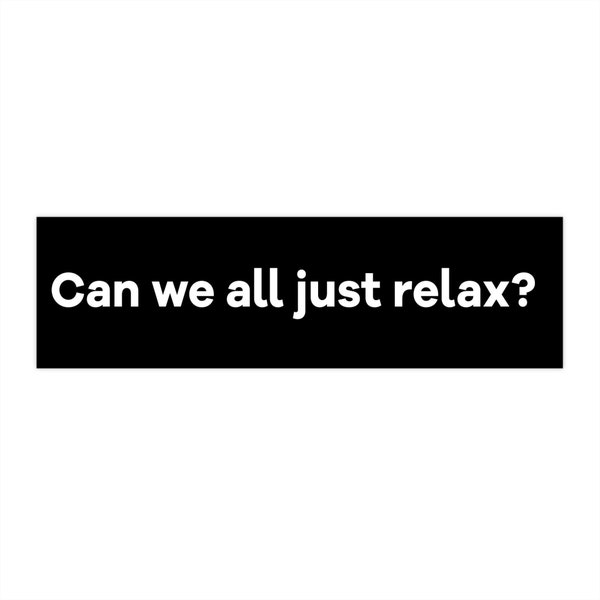 Relax Bumper Sticker - Etsy