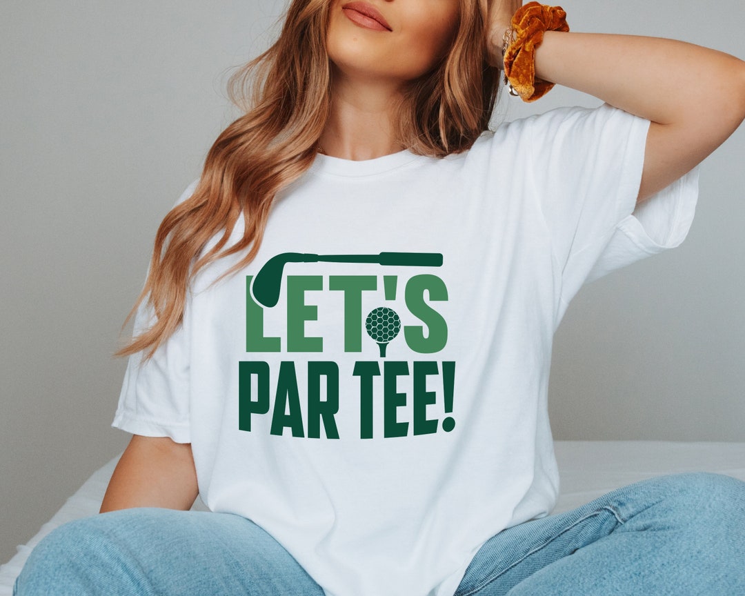 Let's Par Tee Golf Shirt, Golf Shirt for Women, Golf Fan Shirt,golf T ...