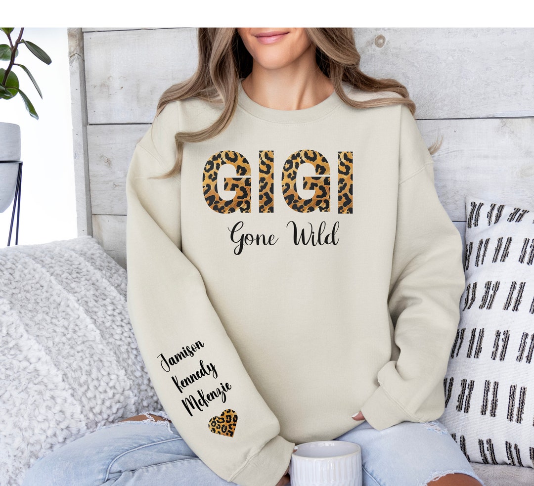 Gigi Gone Wild About Grandkids Sweatshirt Gigi Sweatshirt Gigi ...