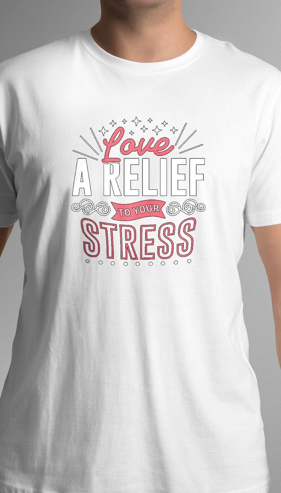 Love is A Relief to Stress Valentines Day T-shirt Long Lasting Full ...