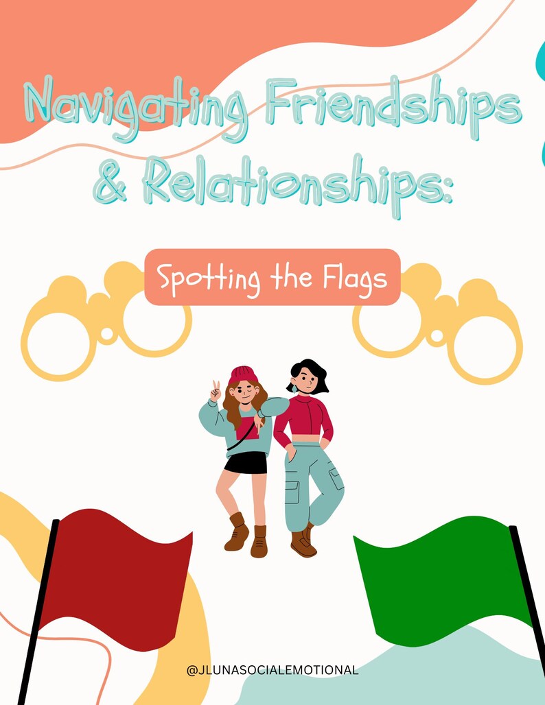 Navigating Friendships and Relationships: Spotting the Flags an ...