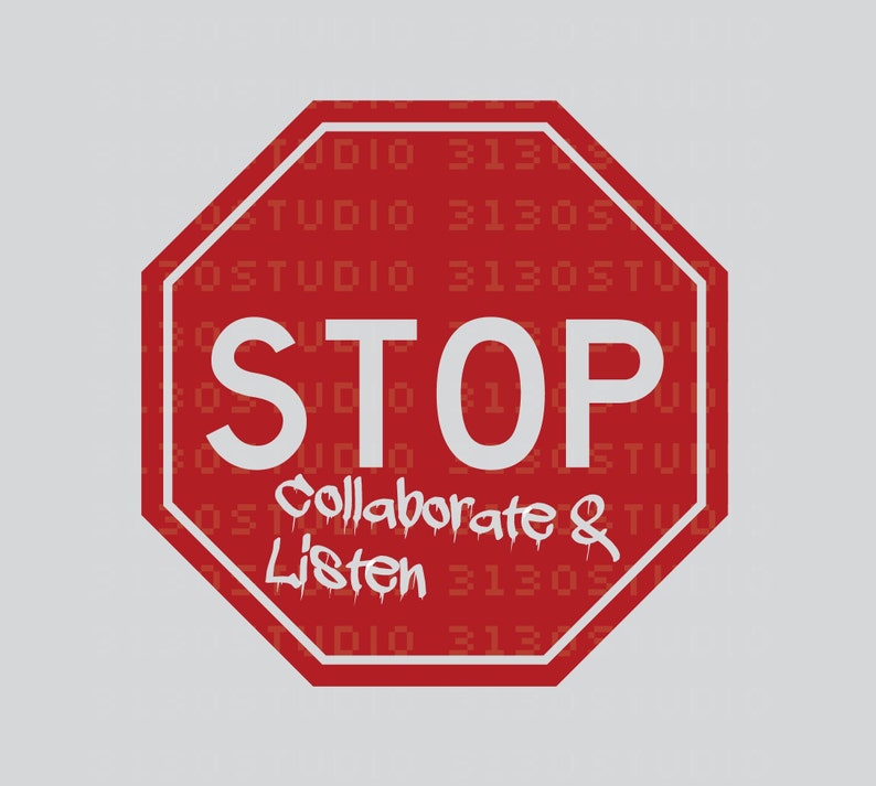 Stop Collaborate & Listen Svg, Eps, Dxf, Png Digital Download - Etsy