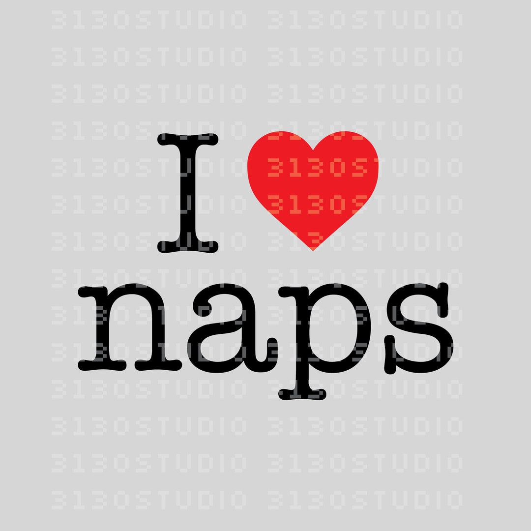 I Love Naps Graphic Svg, Eps, Dxf, Png - Etsy