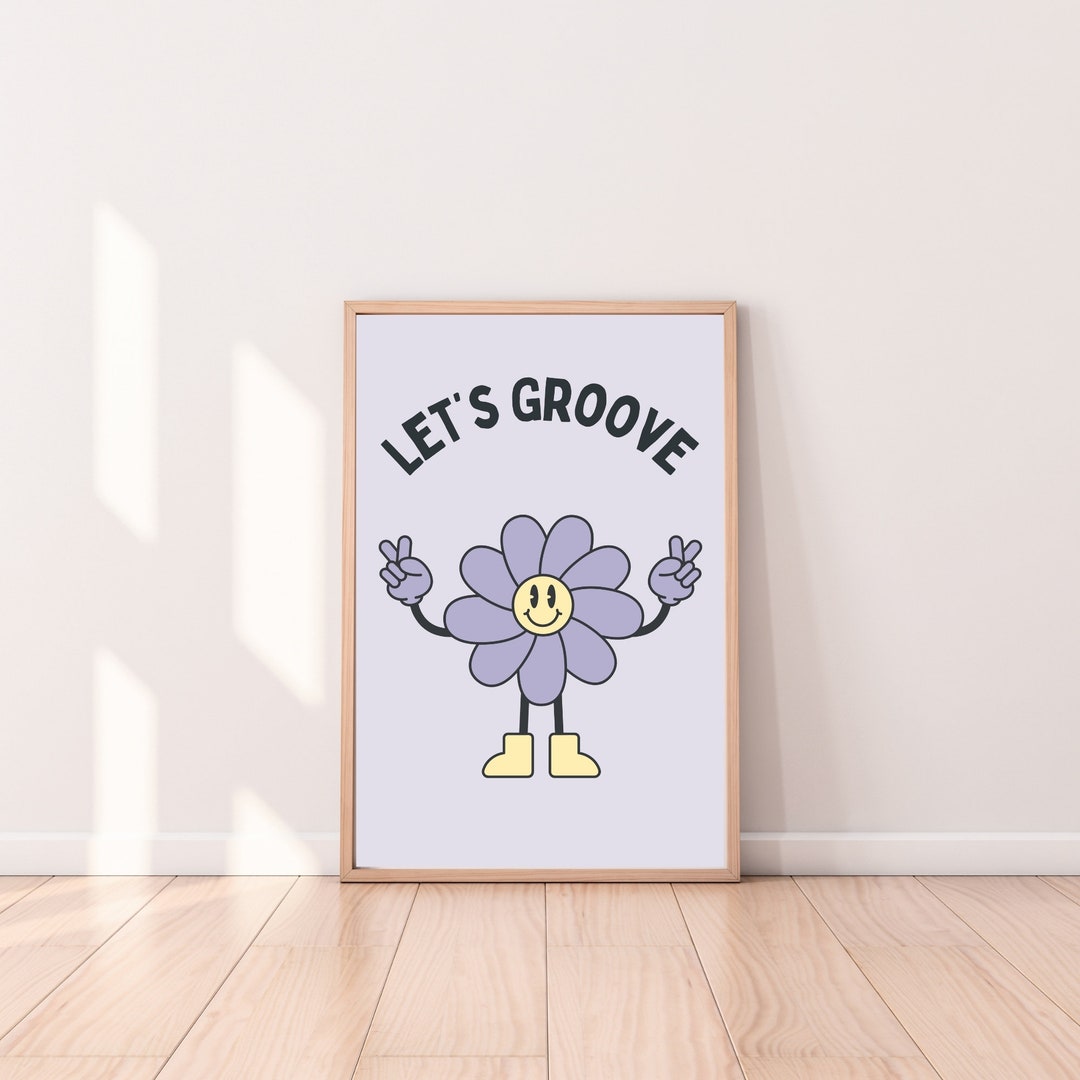 Let's Groove Printable Poster Design, Flowers, Peace, Smiley Face ...