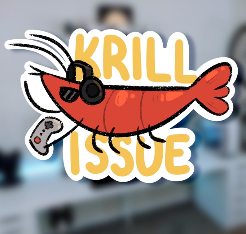 Krill Issue Shrimp Gamer Sticker – Funny Meme Glossy Vinyl - Etsy