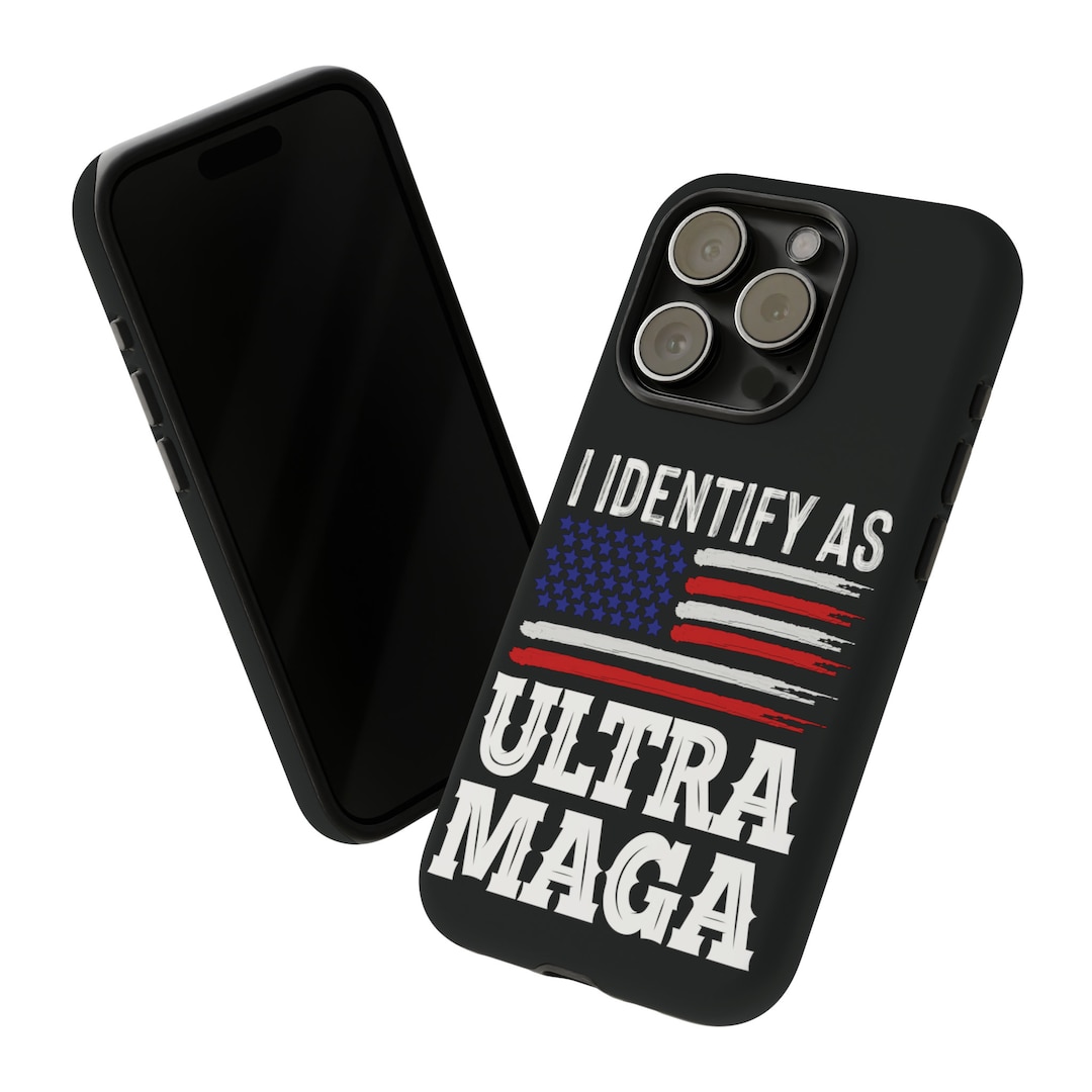 IPhone Galaxy Pixel I Identify as Ultra MAGA Tough Case Political Phone ...
