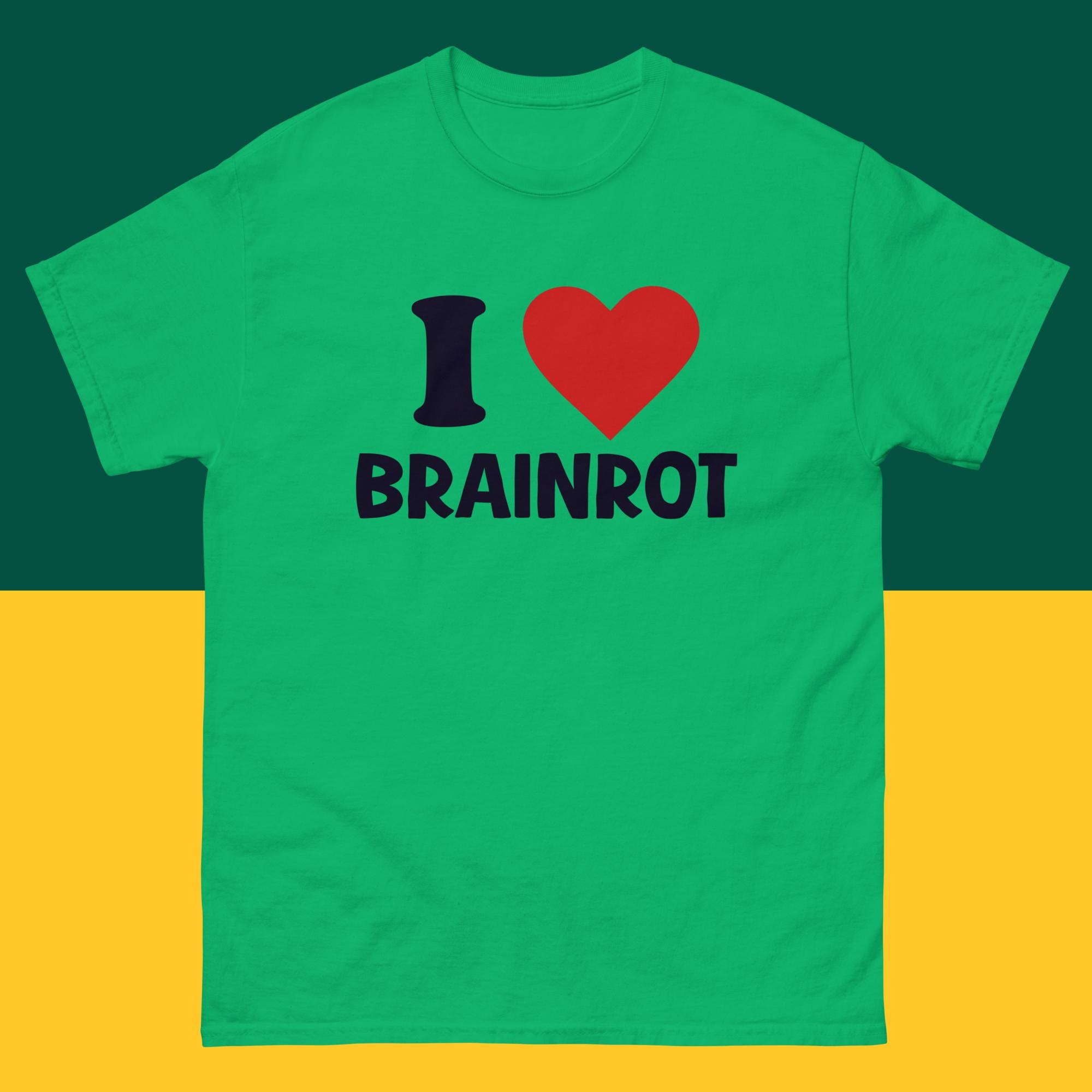 I Love Brainrot Slang Meme for Men for Women Gift T-shirt - Etsy