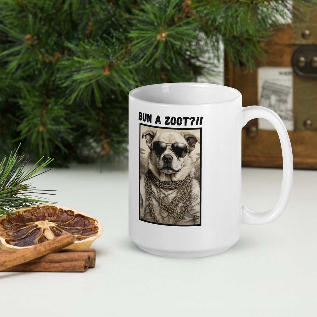 Glossy White Mug Bun a Zoot Funny Gangsta Dog Wearing Sun Glasses and ...