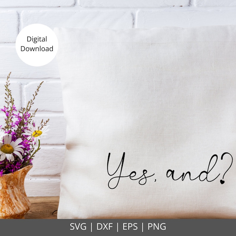 Yes, And Hand Lettering SVG, Instant Download, Cricut File, Silhouette ...