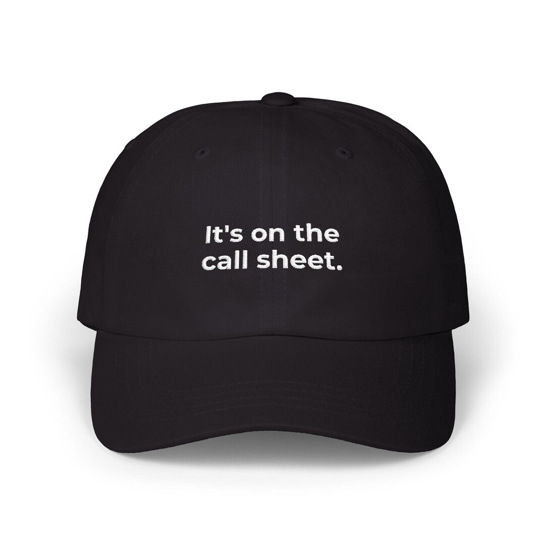 Film Producer Hat | "it's on the Call Sheet" Embroidered Dad Cap - Etsy