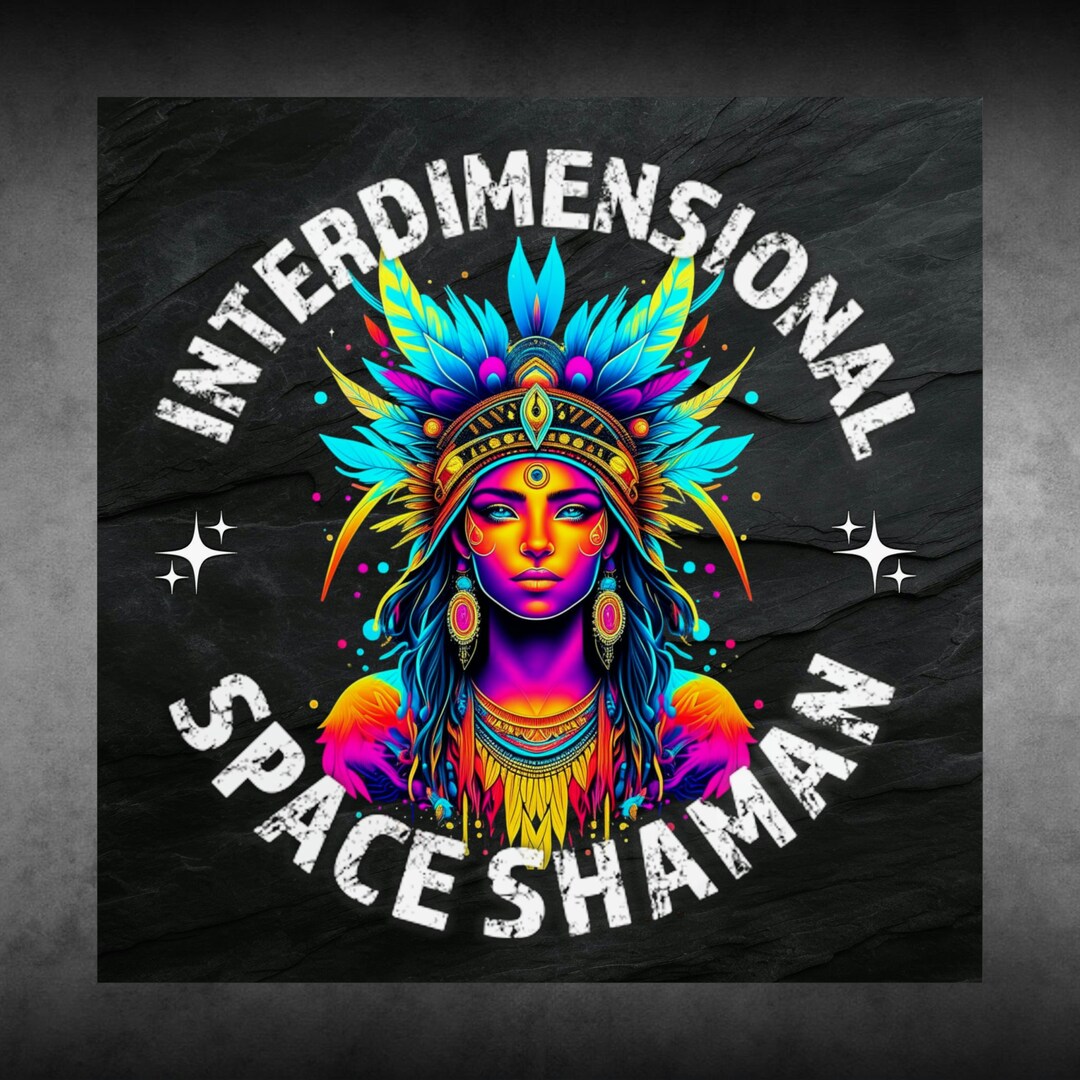 Space Shaman, Lightworker Poster, Metaphysical Poster, Starseed Poster ...