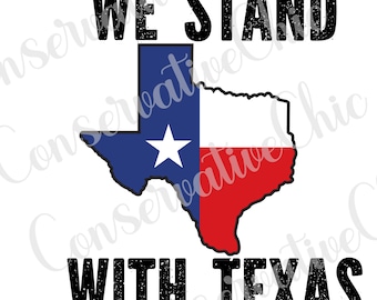 Stand With Texas PNG Sublimation Design Digital Graphic Protect Our ...