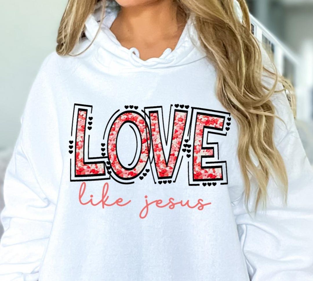 Love Like Jesus Valentines Day Png Christian Sublimation Design Faith ...