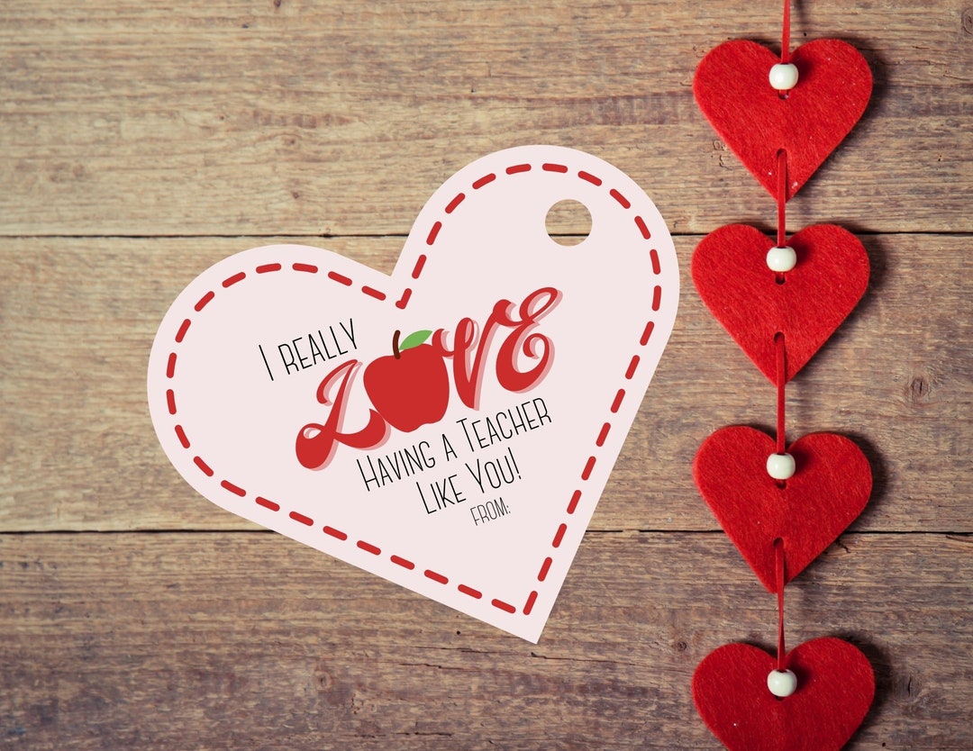 Printable Valentine's Day Teacher Gift Tag I Really Love Having a ...