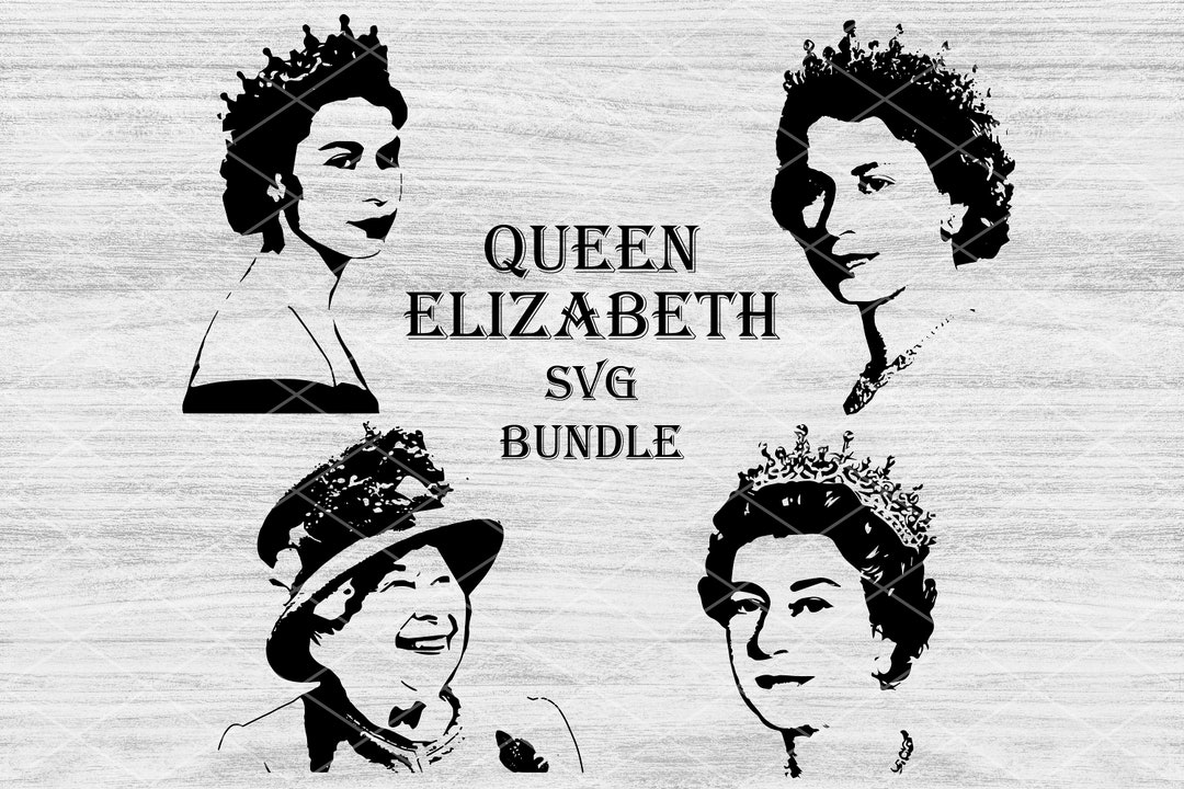 Queen Elizabeth | SVG Bundle | Digital Download - Etsy