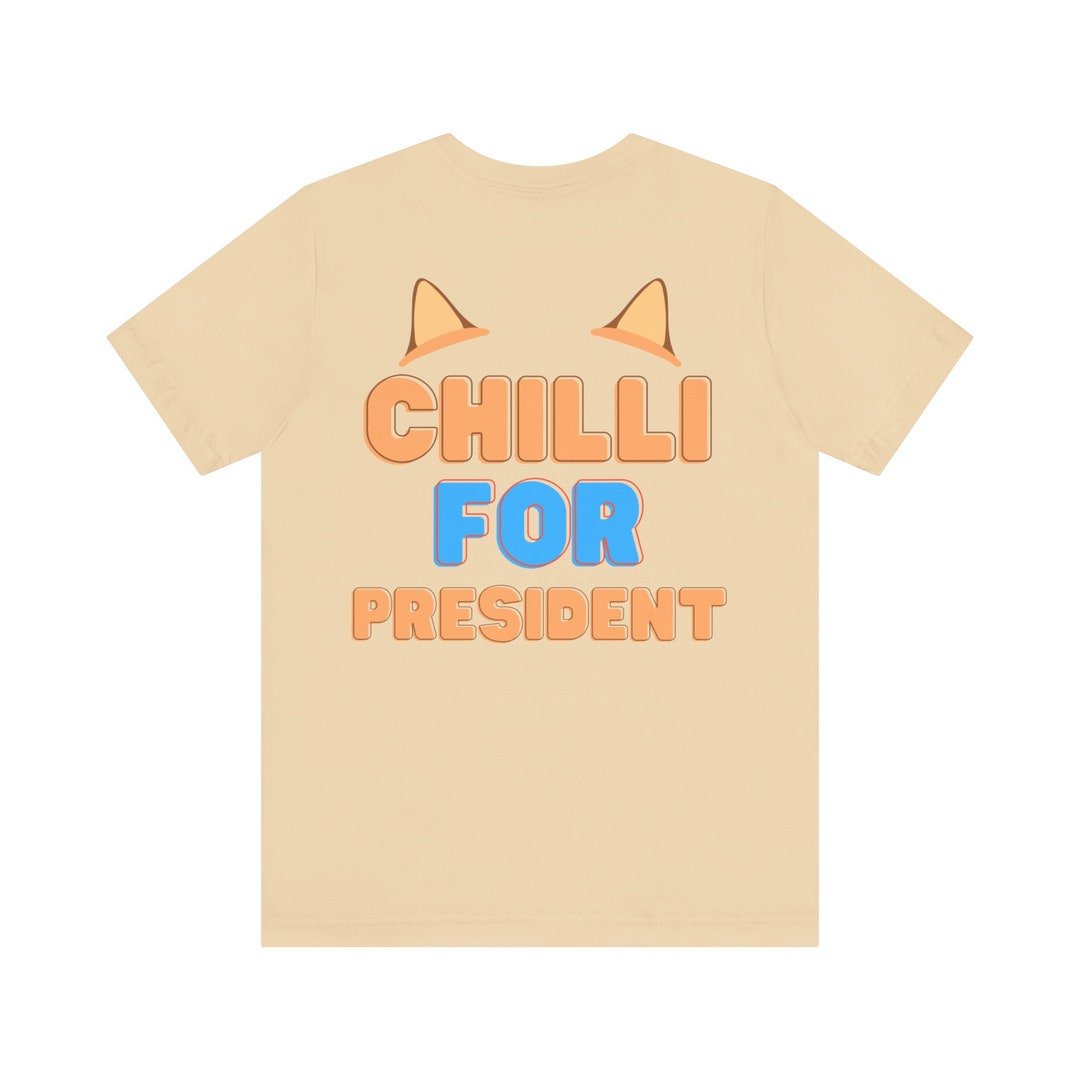 Bluey President Chilli 2024 Bluey Shirt Chilli Election 2024 T-shirt ...