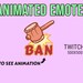 Animated Emote BAN - Etsy