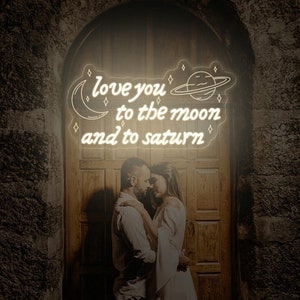 Love You to the Moon and to Saturn Neon Sign, Wedding Neon Sign ...