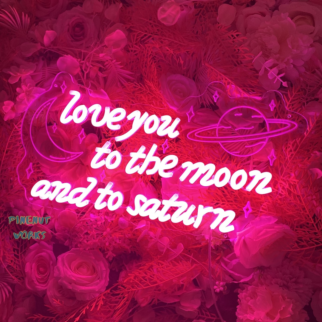 Love You to the Moon and to Saturn Neon Sign, Wedding Neon Sign ...