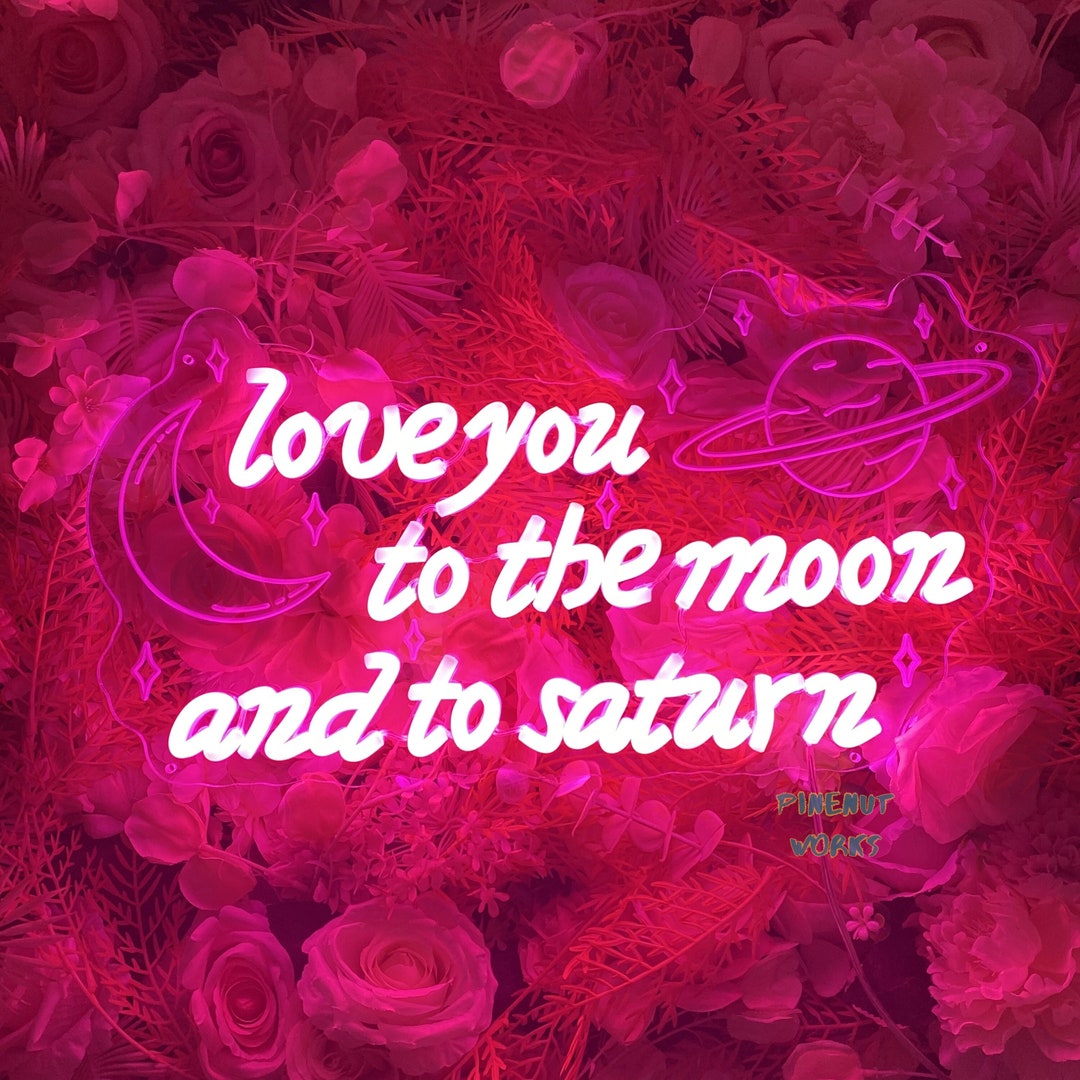 Love You to the Moon and to Saturn Neon Sign, Wedding Neon Sign ...