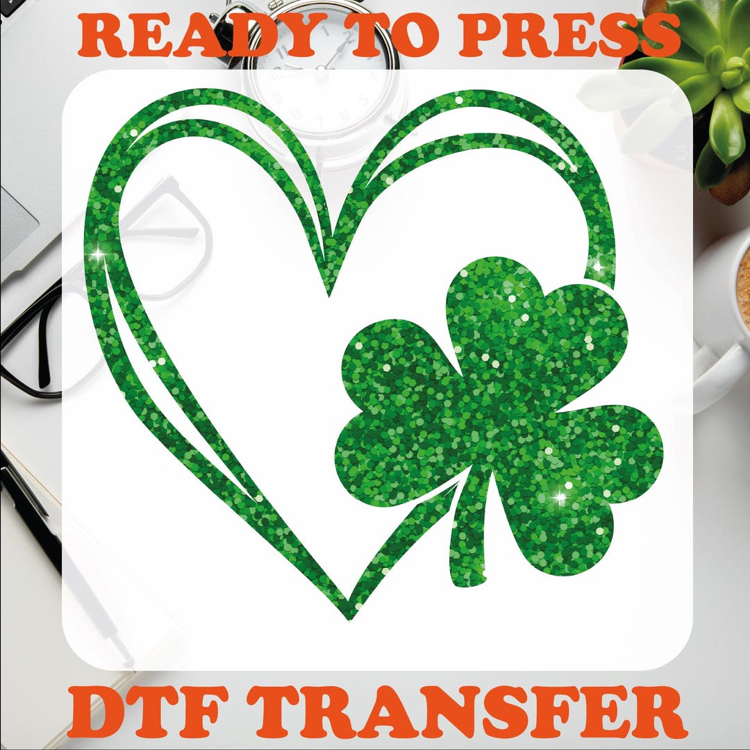 Four Leaf Clover Ready to Press, St Patricks Day DTF Transfer, Paddy's Day Dtf, St Patrick's Day ...